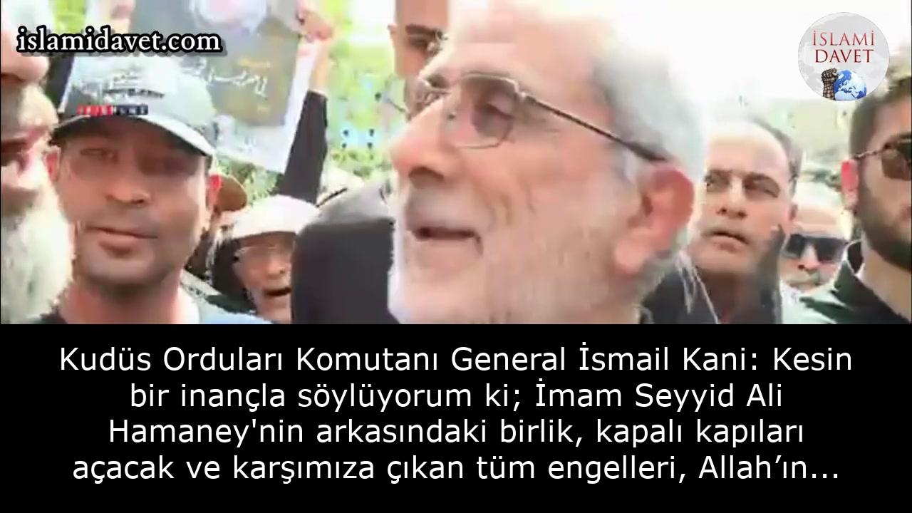 Kudüs Orduları Komutanı General İsmail Kani: Kesin bir inançla ...